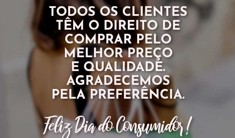 Frases para o Dia do Consumidor - 15 de Março » Com Amor, Frases Frases para o Dia do Consumidor - 15 de Março » Com Amor, Frases