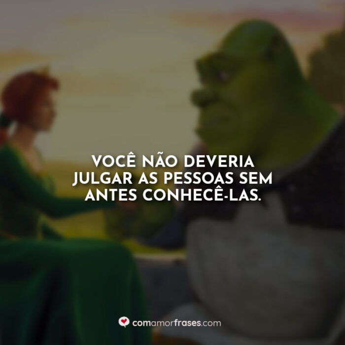 10 Melhores Frases de Shrek » Com Amor, Frases