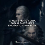 55 Melhores Frases de The Witcher (Série) » Com Amor, Frases