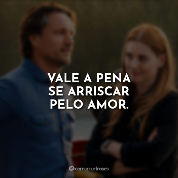 50 Melhores Frases de Virgin River (Série) » Com Amor, Frases