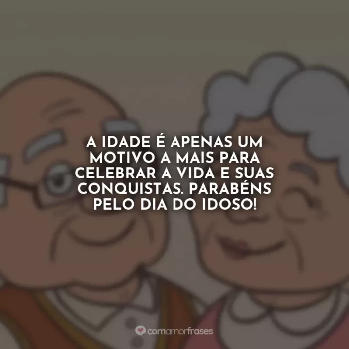 A idade é apenas um motivo a mais para celebrar a vida e suas ...